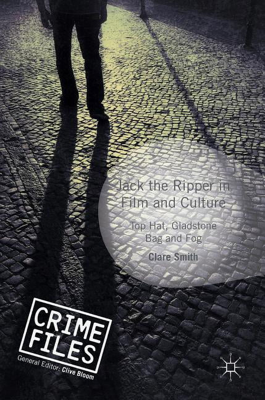 Crime Files Jack the Ripper in Film and Culture: Top Hat, Gladstone Bag ...