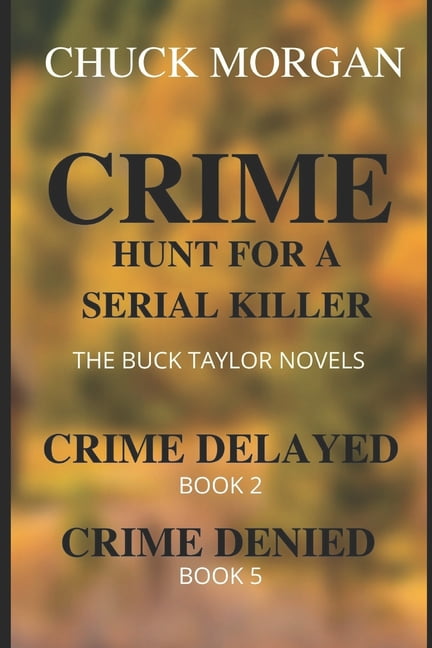 Crime, Hunt For A Serial Killer: The Buck Taylor Novels Paperback ...