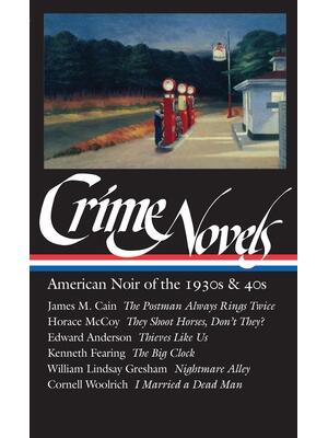 Crime Novels: American Noir of the 1930s & 40s (Loa #94): The Postman ...