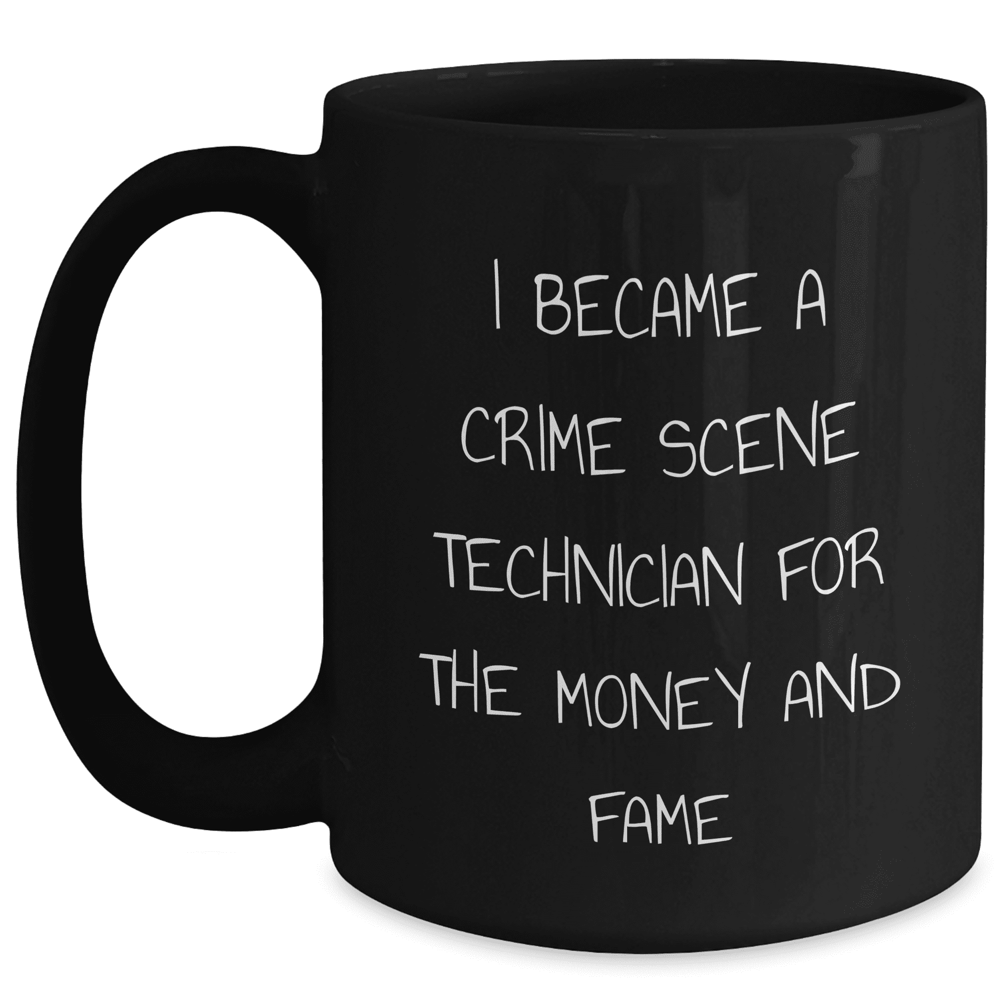 Crime Scene Technician Gifts, Funny Quote Mug, Graduation Unique ...