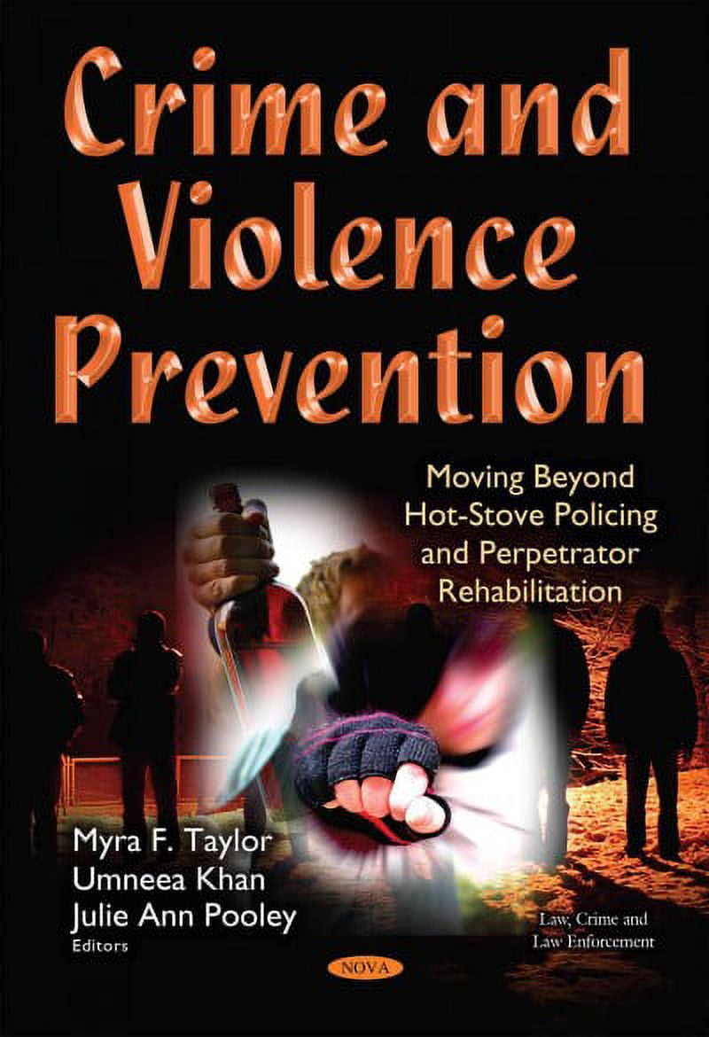 Crime and Violence Prevention : Moving Beyond Hot-Stove Policing and ...
