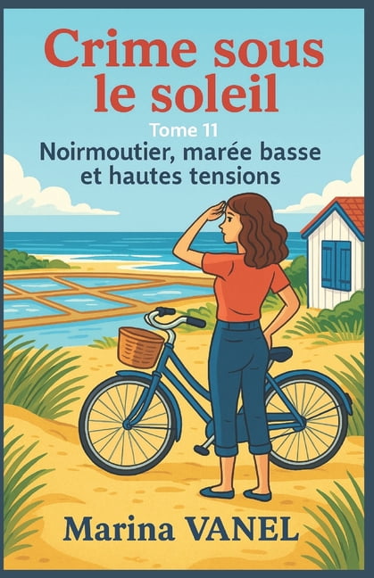 Crime Sous Le Soleil Crime sous le soleil - Tome 11: Noirmoutier, marée ...