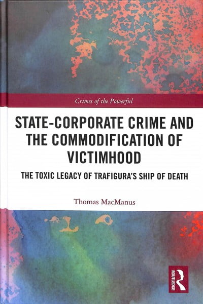 Pre-Owned Crimes of the Powerful State-Corporate Crime and the ...