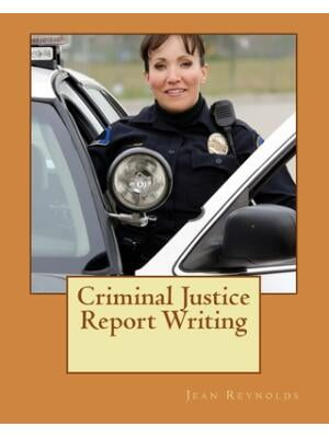 Criminal Justice Report Writing - Walmart.com