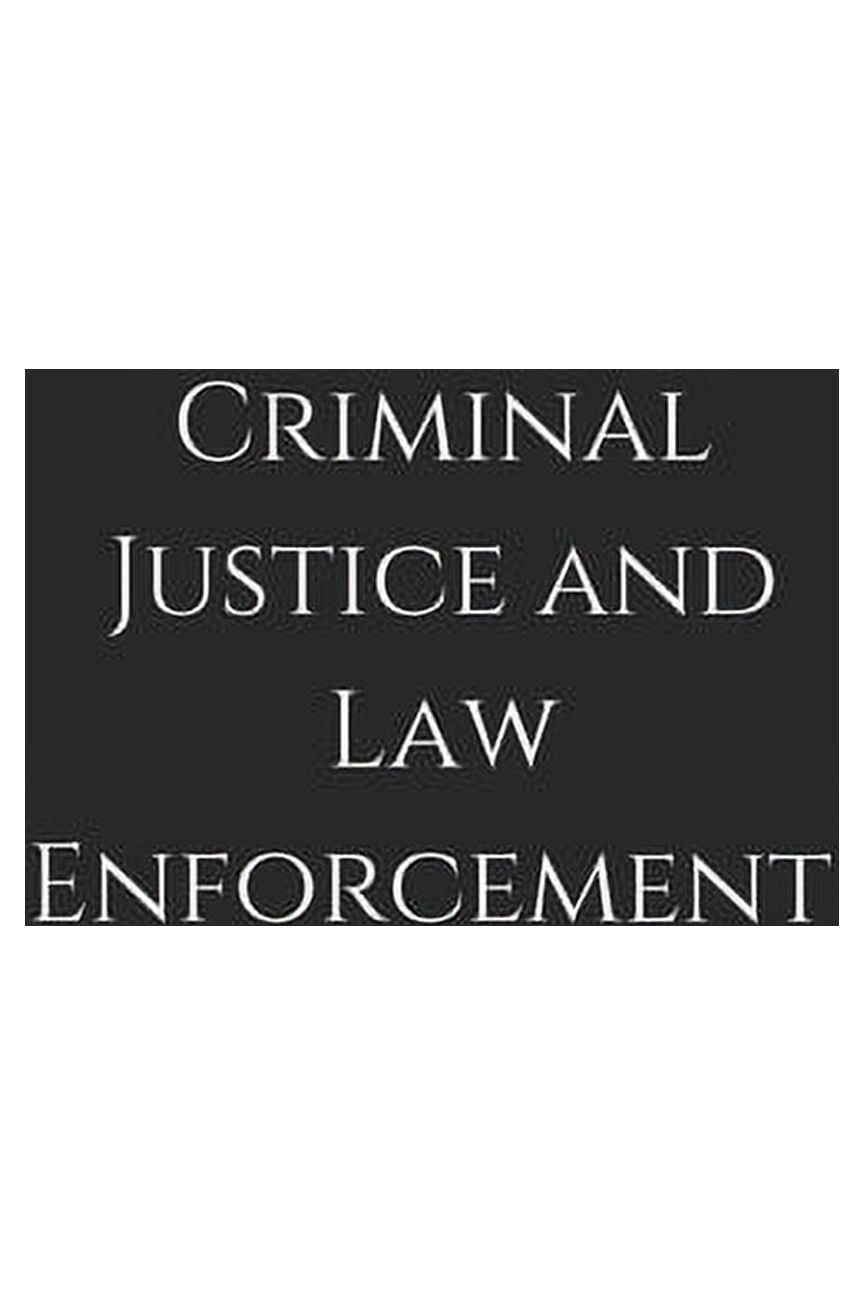 Criminal Justice and Law Enforcement : Notebook (Paperback) - Walmart.com