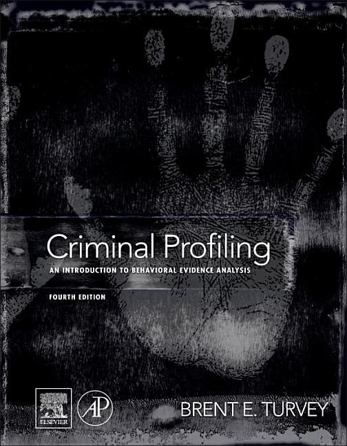 Criminal Profiling : An Introduction to Behavioral Evidence Analysis - Walmart.com