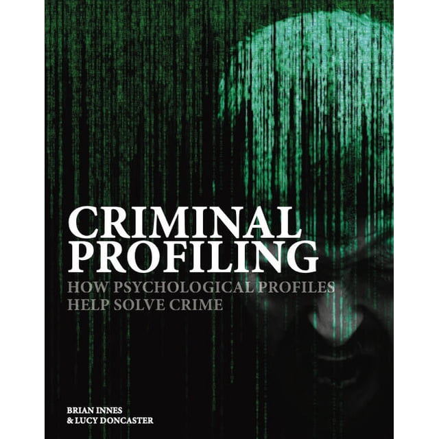 Crime & Detection Criminal Profiling: How Psychological Profiling Helps ...
