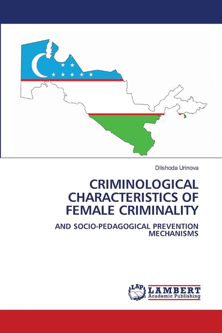 Criminological Characteristics of Female Criminality, (Paperback ...