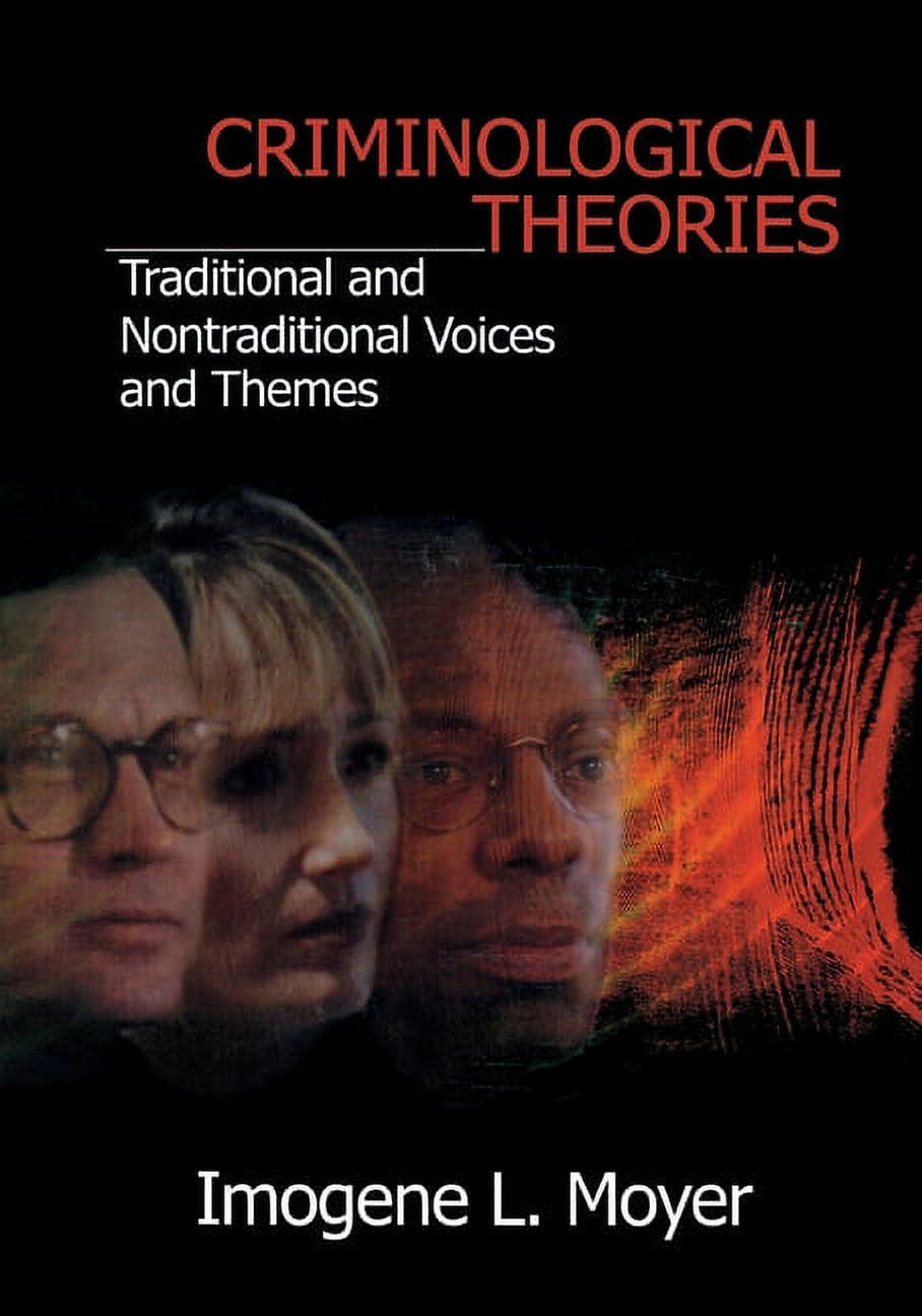 Criminological Theories: Traditional and Non-Traditional Voices and ...