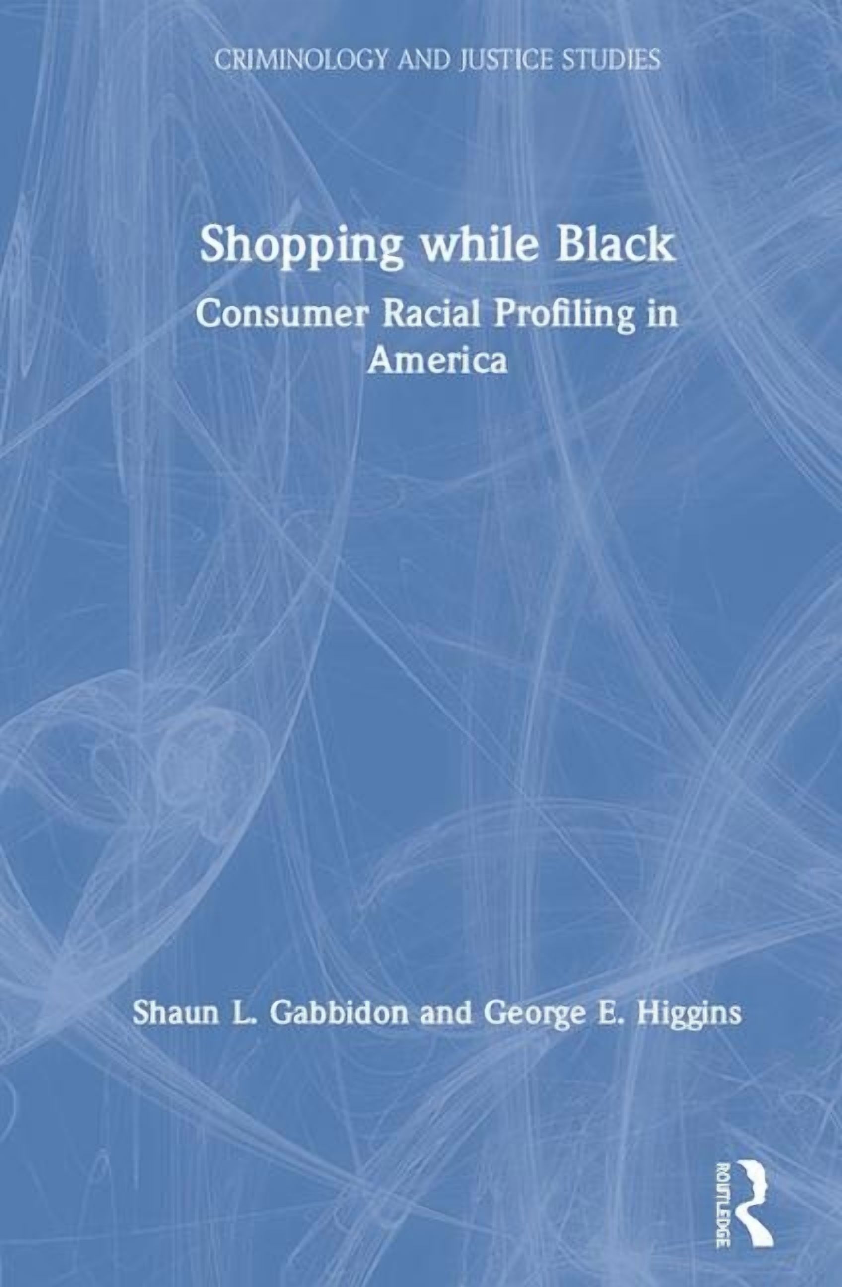 Criminology and Justice Studies Shopping While Black: Consumer Racial ...