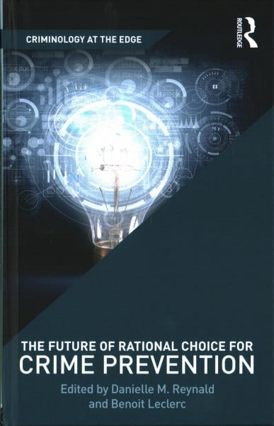 Pre-Owned Criminology at the Edge The Future of Rational Choice for ...