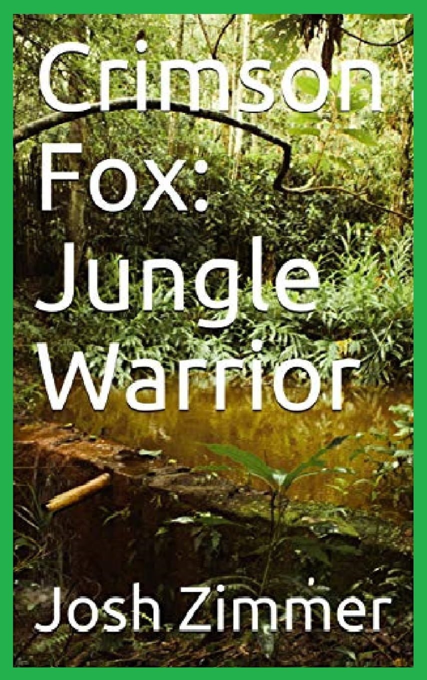 Crimson Fox : Jungle Warrior (Hardcover) - Walmart.com