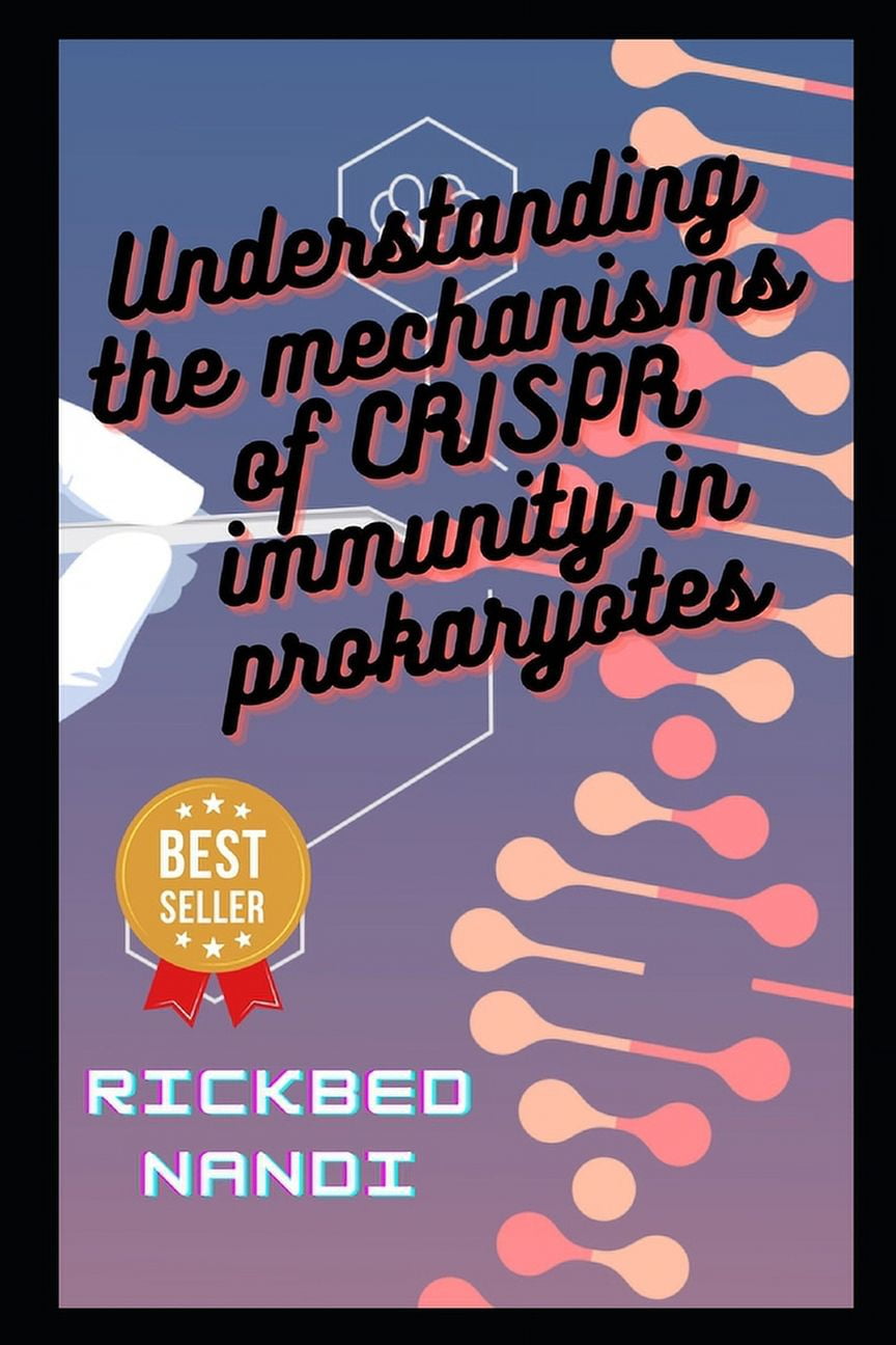 Crispr/Cas: The 100: Understanding The Mechanisms Of Crispr Immunity In ...
