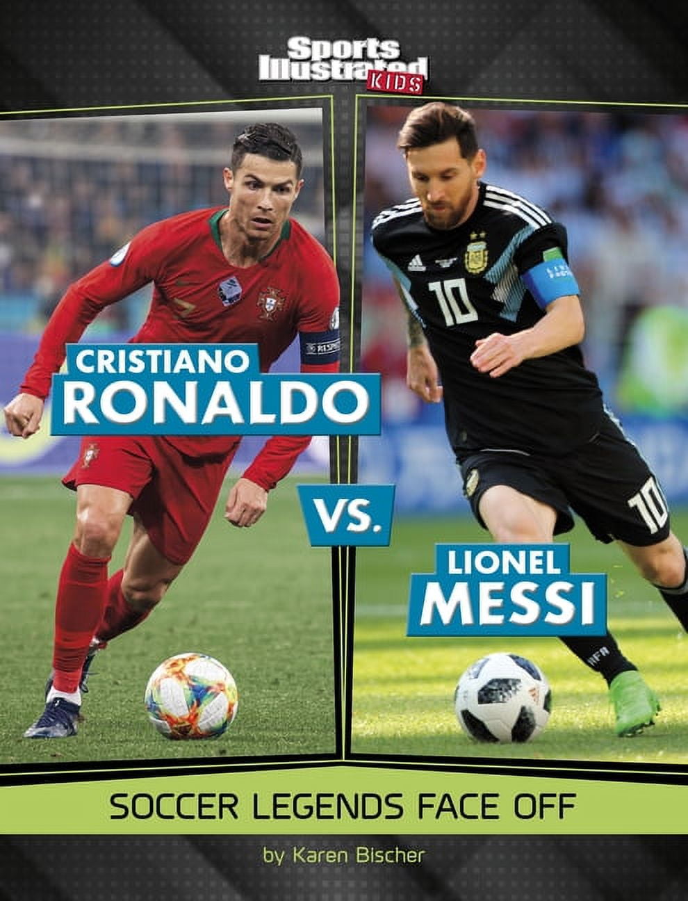Spark: Sports Illustrated Kids: Legend v Cristiano Ronaldo vs. Lionel ...