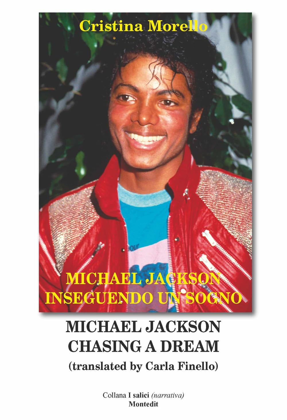 Cristina Morell Michael Jackson inseguendo un sogno-Michael Jackson chasing a dream (Paperback ...