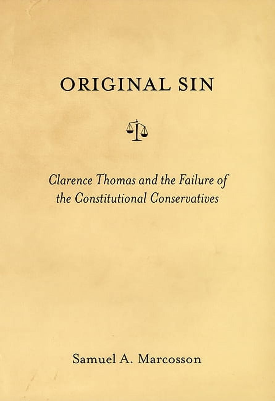 Critical America Original Sin: Clarence Thomas and the Failure of the ...