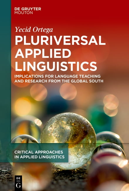 Critical Approaches in Applied Linguisti Pluriversal Applied ...