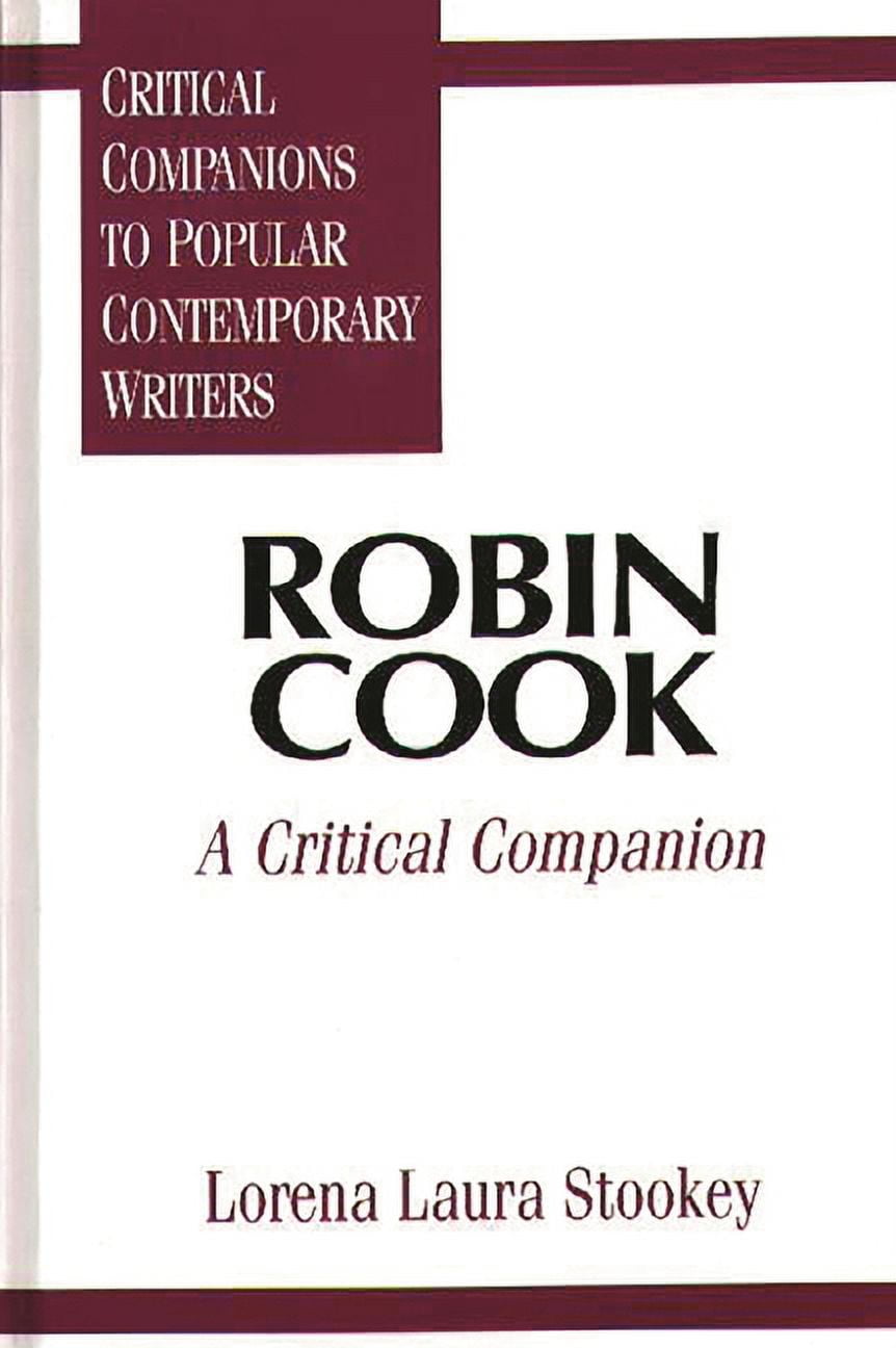 Critical Companions to Popular Contempor Robin Cook: A Critical ...