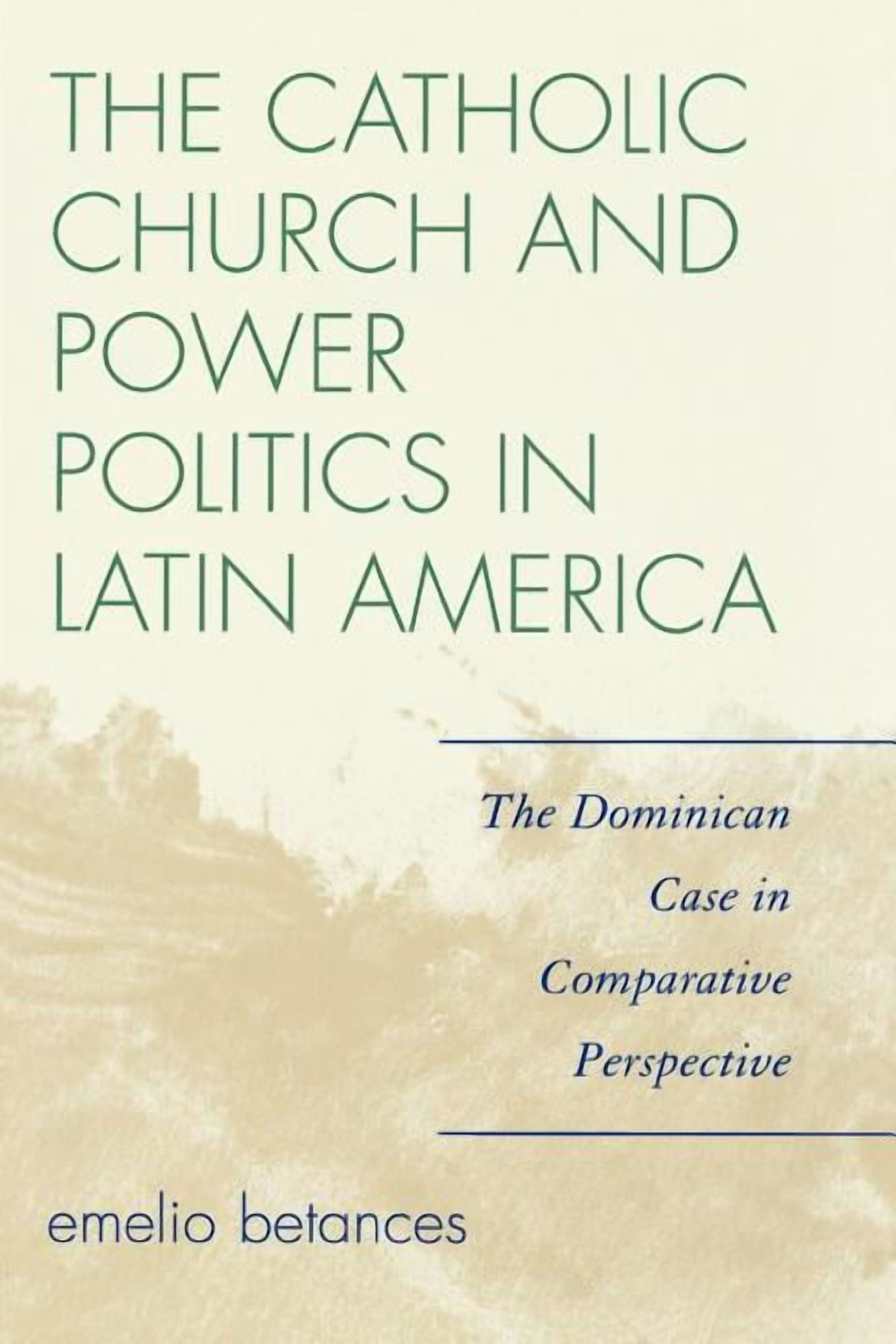 Critical Currents in Latin American Pers Catholic Church and Power ...