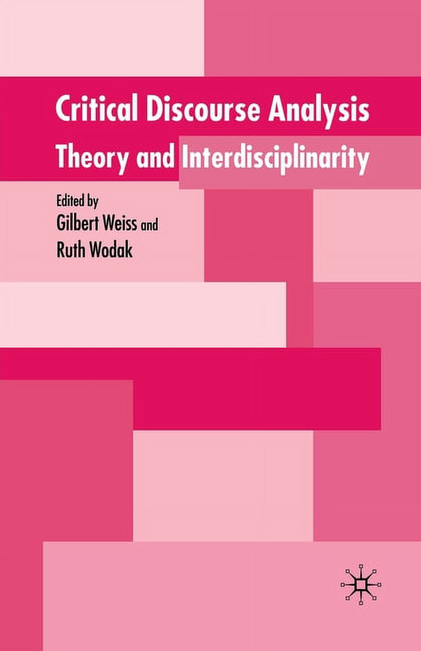 Critical Discourse Analysis: Theory and Interdisciplinarity, (Paperback ...