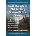 Critical Explorations in Science Fiction Class Struggle in 21st Century ...
