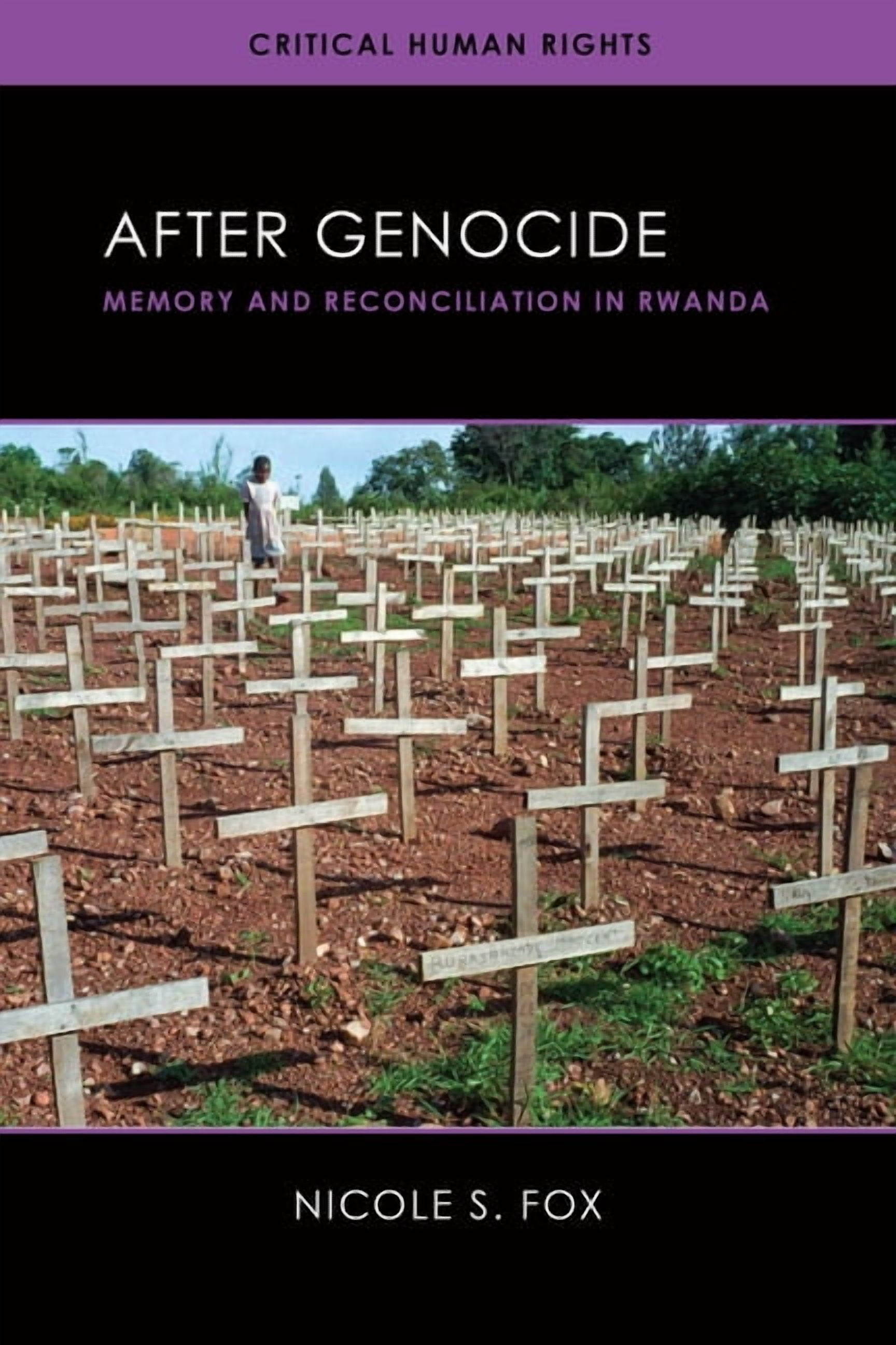 Critical Human Rights After Genocide: Memory and Reconciliation in ...