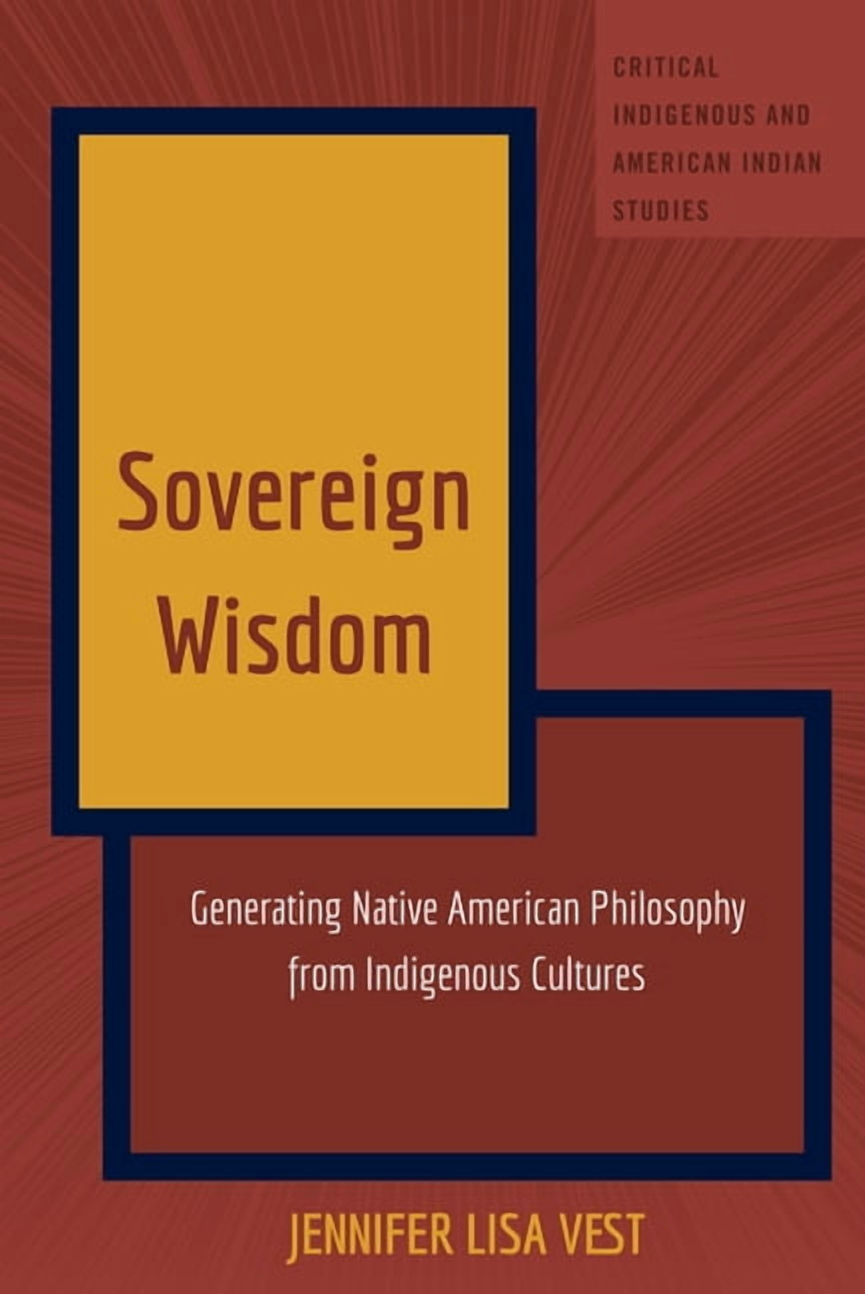 Critical Indigenous and American Indian Sovereign Wisdom: Generating ...