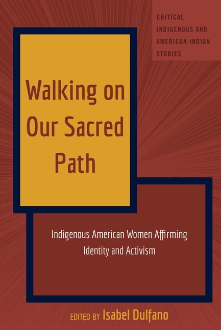 Critical Indigenous and American Indian Studies: Walking on Our Sacred ...