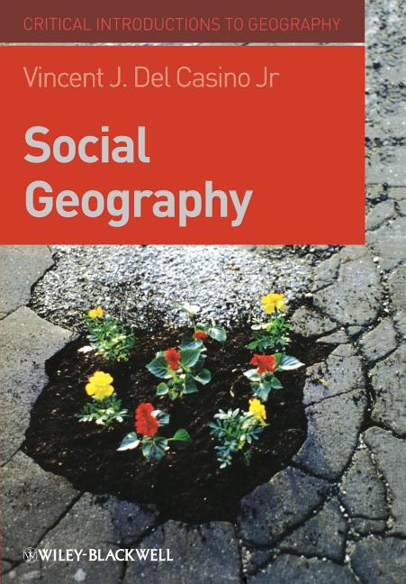 Critical Introductions to Geography Social Geography: A Critical ...