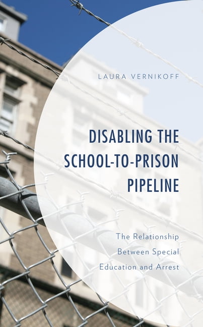 Critical Issues in Disabilities and Educ Disabling the School-to-Prison ...