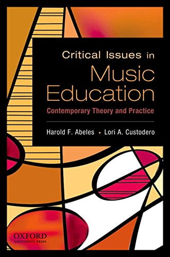 Pre-Owned Critical Issues in Music Education: Contemporary Theory and ...