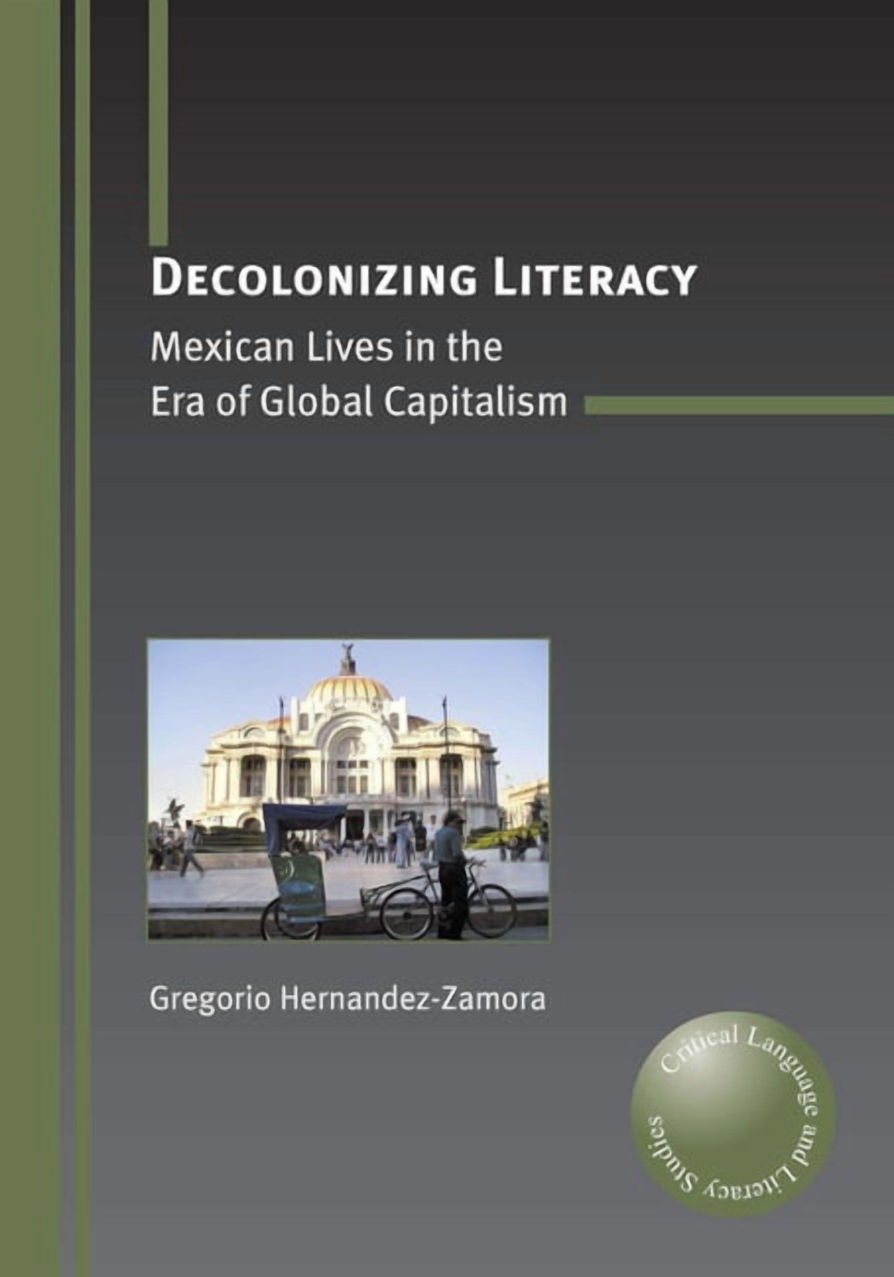Critical Language and Literacy Studies Decolonizing Literacy: Mexican ...