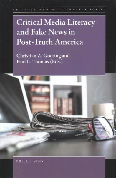 Pre-Owned Critical Media Literacies: Critical Media Literacy and Fake ...