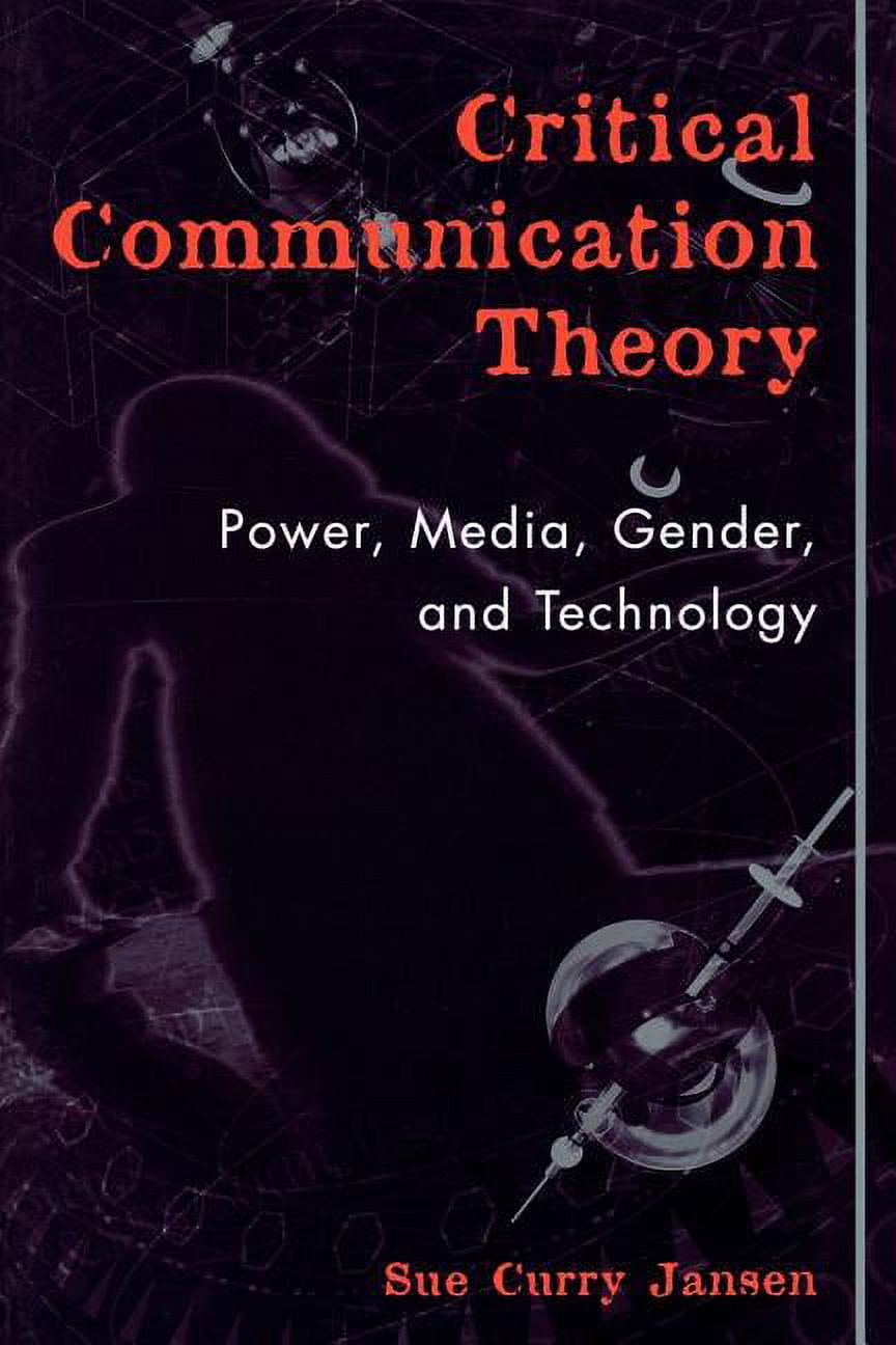 Critical Media Studies: Institutions, Po Critical Communication Theory ...