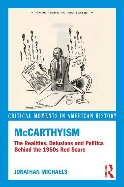 Critical Moments in American History McCarthyism: The Realities ...