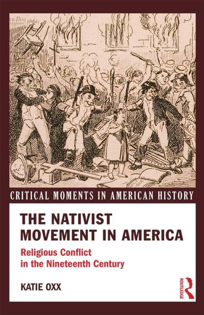 Critical Moments in American History The Nativist Movement in America ...
