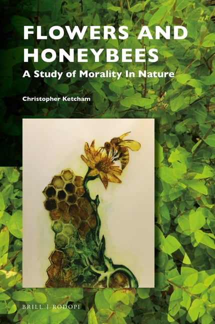 Critical Plant Studies Flowers and Honeybees: A Study of Morality in ...