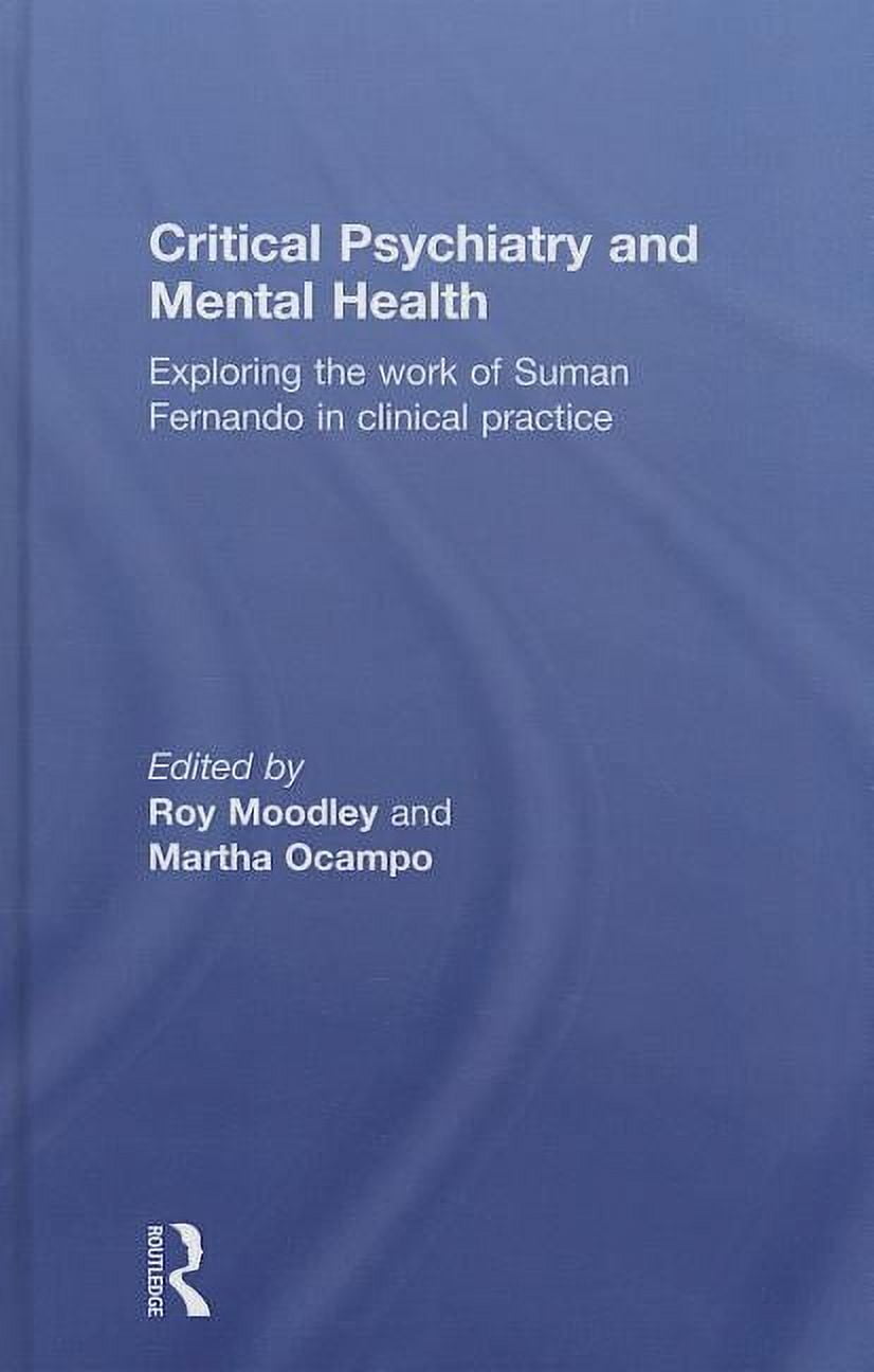 Critical Psychiatry and Mental Health: Exploring the work of Suman Fernando in clinical practice ...