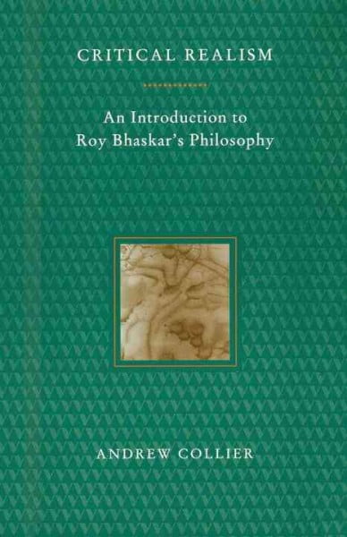 Pre-Owned Critical Realism: An Introduction to Roy Bhaskar's Philosophy ...