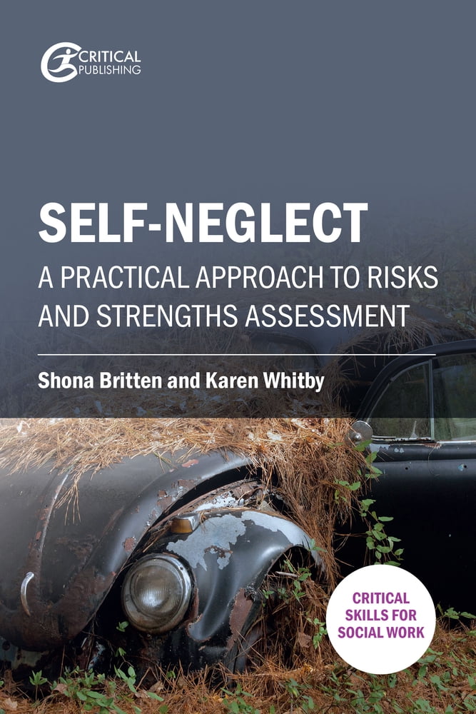 Critical Skills for Social Work: Self-neglect : A Practical Approach to ...