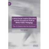 Critical Social Justice Education and the Assault on Truth in White Public Pedagogy: The Us ...