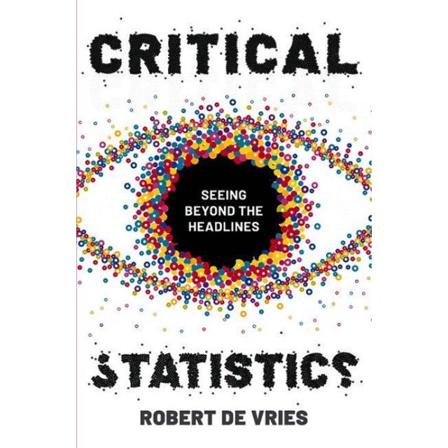 Critical Statistics: Seeing Beyond the Headlines (Hardcover) - Walmart.com