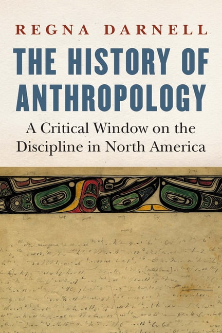Critical Studies in the History of Anthr The History of Anthropology: A ...