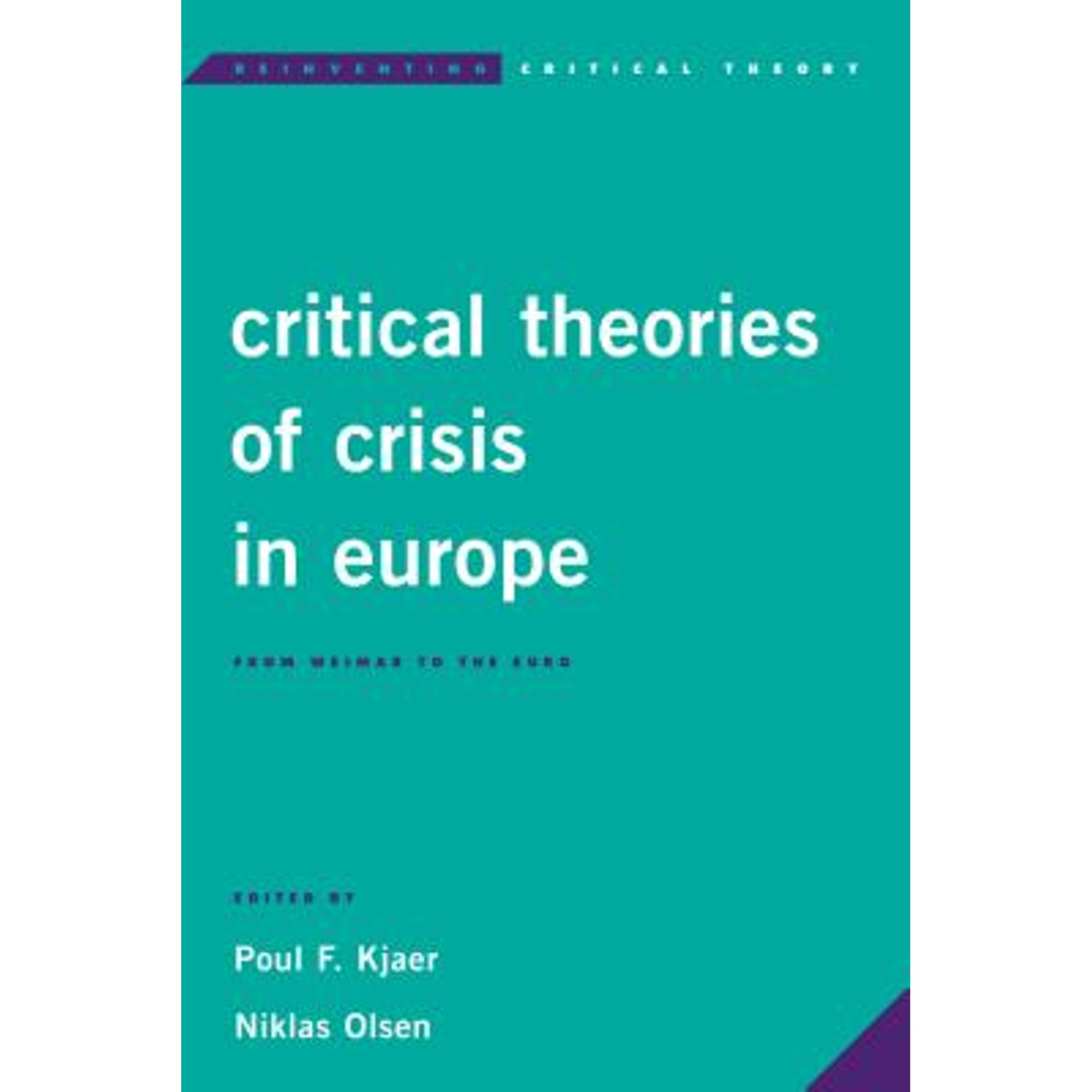 Pre-Owned Critical Theories of Crisis in Europe: From Weimar to the ...