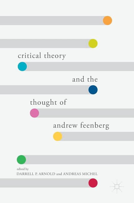 Critical Theory and the Thought of Andrew Feenberg - Walmart.com