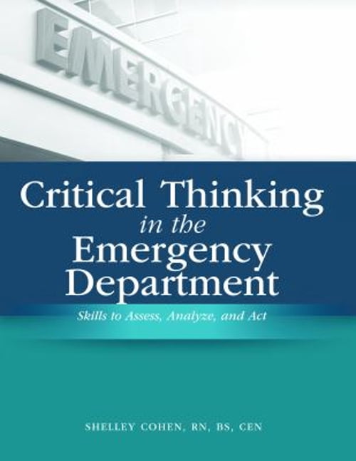 Pre-Owned Critical Thinking in the Emergency Department: Skills to ...