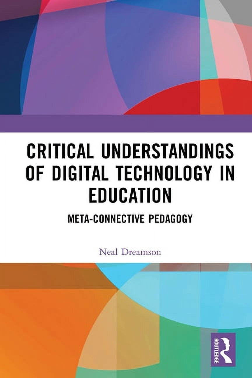 Critical Understandings of Digital Technology in Education: Meta ...