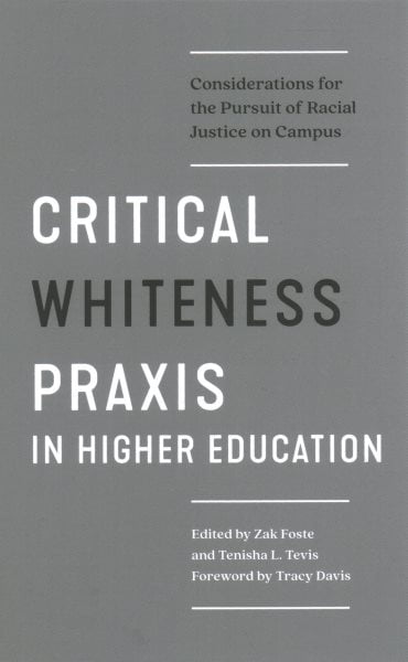 Pre-Owned Critical Whiteness Praxis in Higher Education: Considerations for the Pursuit of ...
