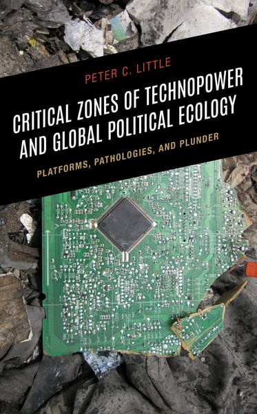 Pre-Owned Critical Zones of Technopower and Global Political Ecology ...