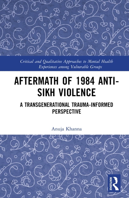 Critical and Qualitative Approaches to M Aftermath of 1984 Anti-Sikh ...